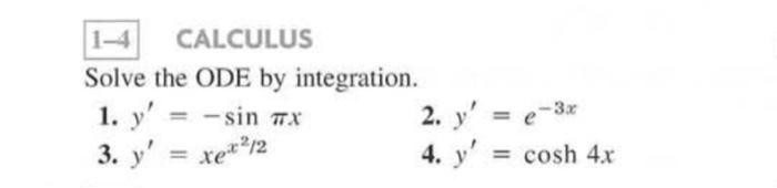 Solved 1-4 CALCULUS Solve the ODE by integration. 1. y' = | Chegg.com