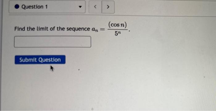 Solved an=5n(cosn) | Chegg.com