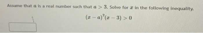 Solved Assume that a is a real number such that a>3. Solve | Chegg.com