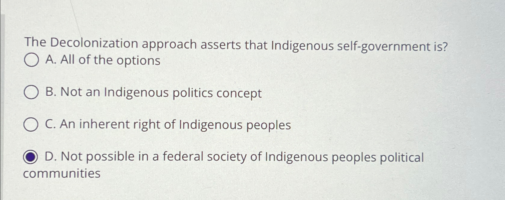 Solved The Decolonization approach asserts that Indigenous | Chegg.com