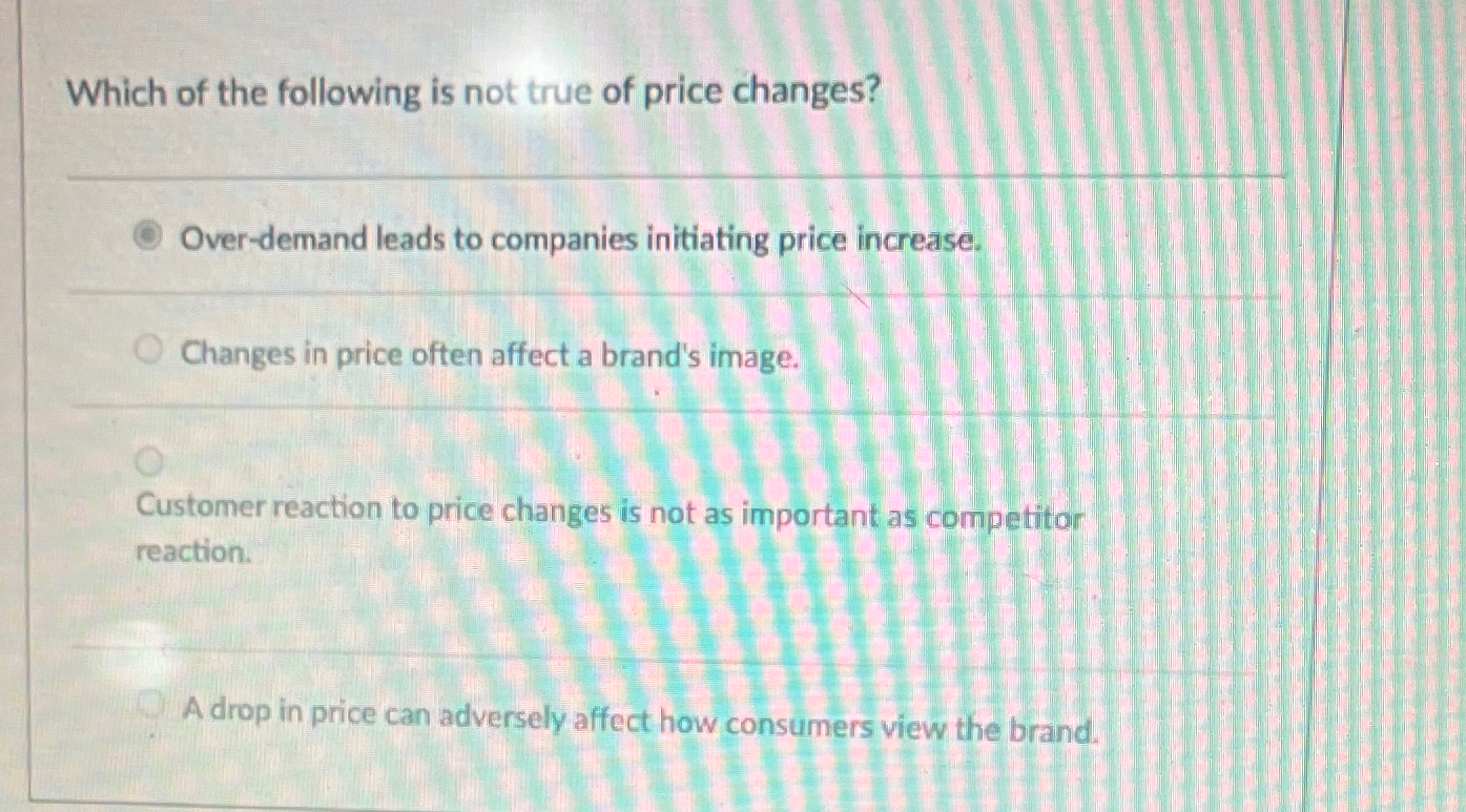 Solved Which of the following is not true of price | Chegg.com