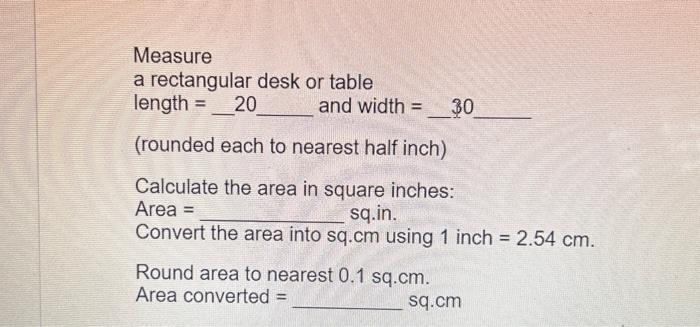 Solved Measure a rectangular desk or table length =_20 and | Chegg.com