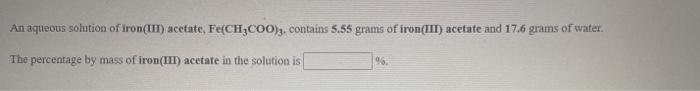 Solved An aqueous solution of iron(III) acetate, Fe(CH,COO), | Chegg.com