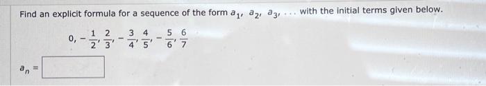 Solved Find an explicit formula for a sequence of the form | Chegg.com