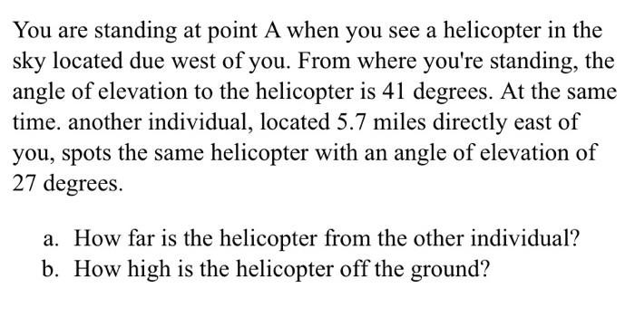 Solved You are standing at point A when you see a helicopter | Chegg.com