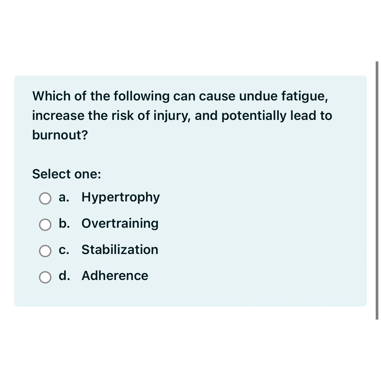 Solved Which of the following can cause undue fatigue, | Chegg.com