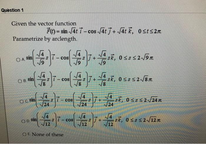 Solved Question 1 Given the vector function F(t)= sin at | Chegg.com