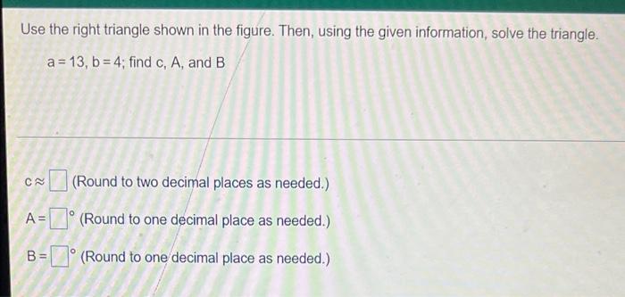 [Solved]: Use the right triangle shown in the figure. Then,