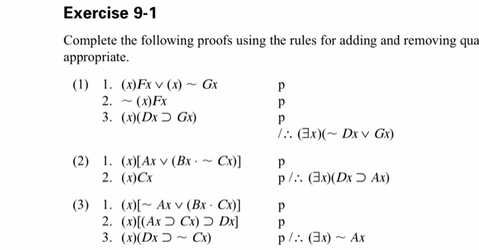 Solved Exercise 9-1 Complete the following proofs using the | Chegg.com