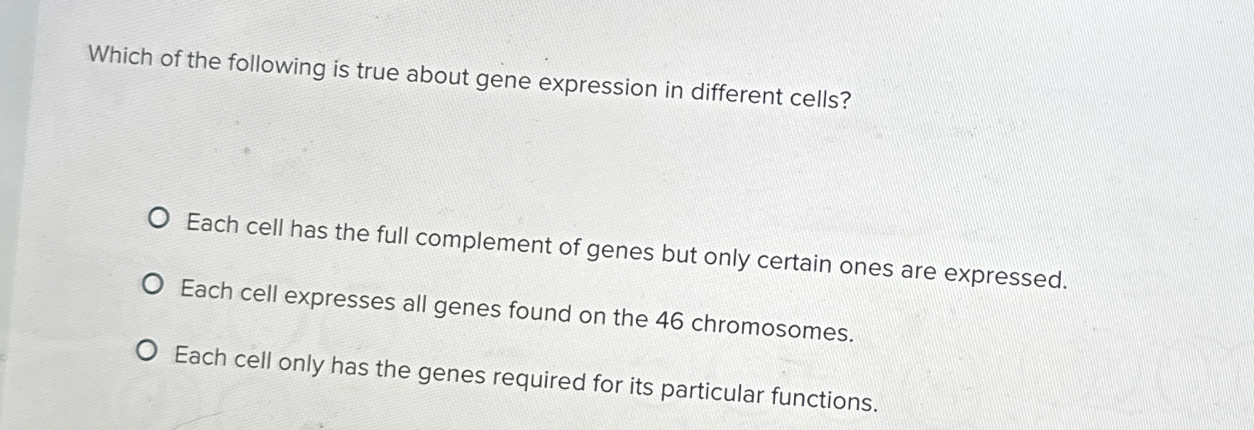 Solved Which of the following is true about gene expression | Chegg.com