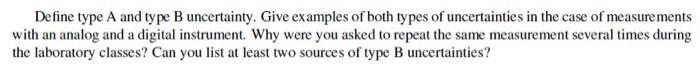 Solved Define type A and type B uncertainty. Give examples | Chegg.com