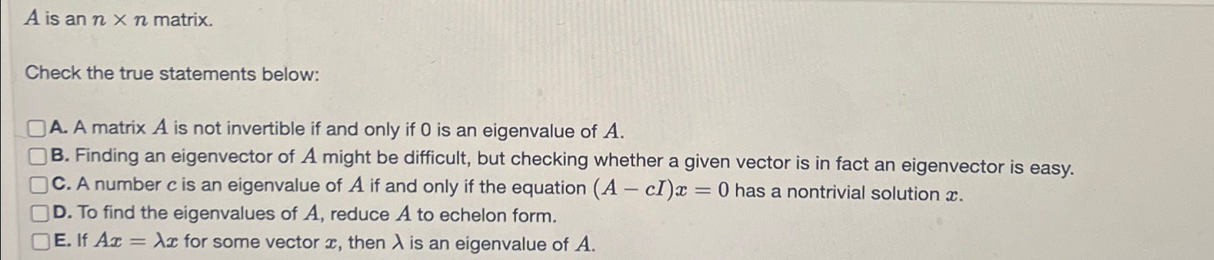 Solved A ﻿is an n×n ﻿matrix.Check the true statements | Chegg.com