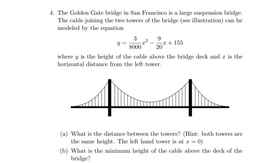 Solved 4. The Golden Gate bridge in San Francisco is a large | Chegg.com