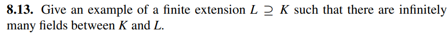 Solved 8.13. ﻿Give an example of a finite extension LsupeK | Chegg.com