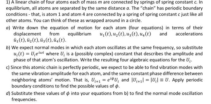 Solved 1) A linear chain of four atoms each of mass m are | Chegg.com