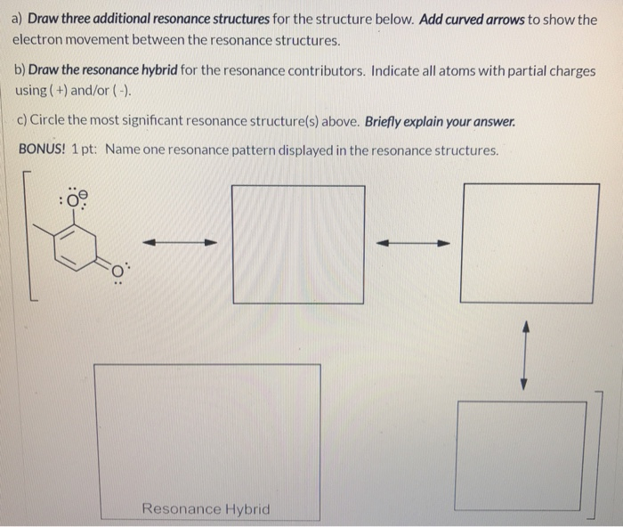Solved a) Draw three additional resonance structures for the | Chegg.com
