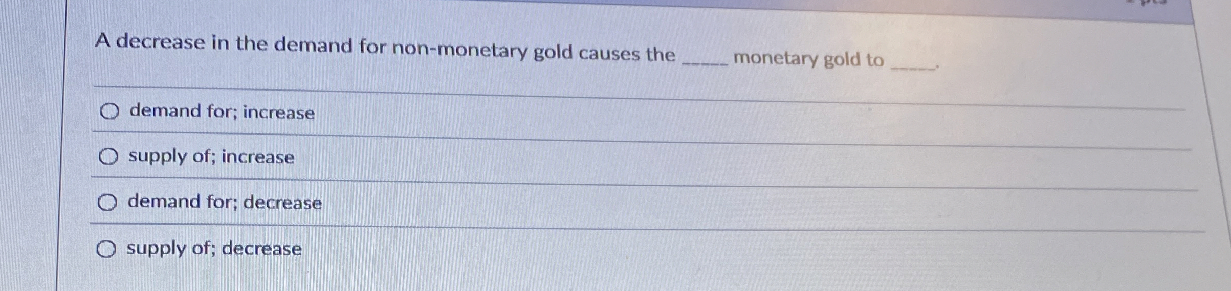 Solved A decrease in the demand for non-monetary gold causes | Chegg.com