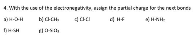 Solved 4. With the use of the electronegativity, assign the | Chegg.com