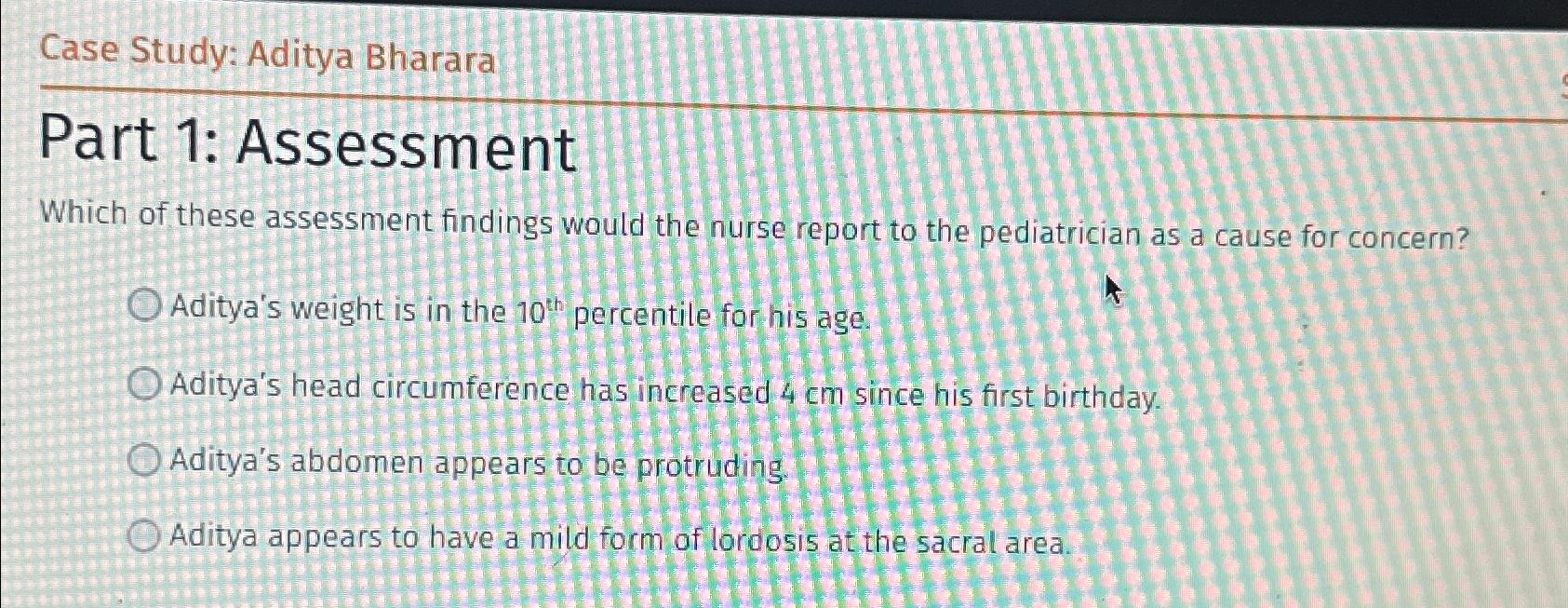Solved Case Study: Aditya BhararaPart 1: AssessmentWhich of | Chegg.com