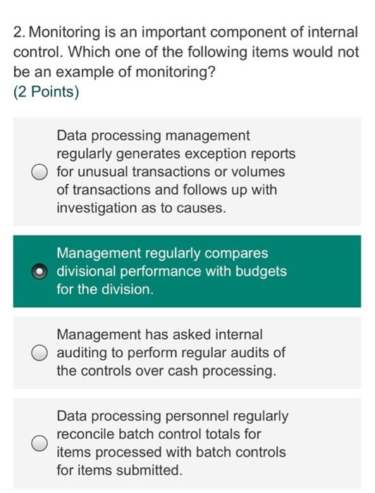 Solved 2. Monitoring is an important component of internal | Chegg.com