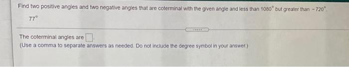 Solved Find two positive angles and two negative angles that | Chegg.com