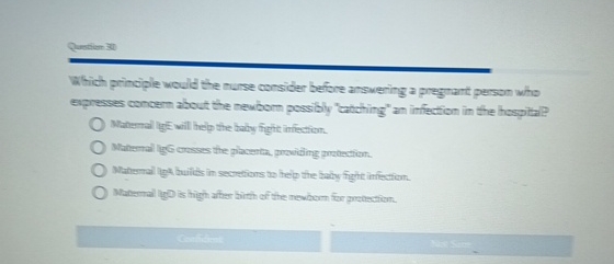 Solved Questien 30Which principle would the nurse consider | Chegg.com