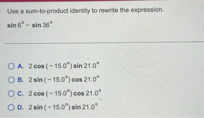 Solved Use a sum-to-product identity to rewrite the | Chegg.com