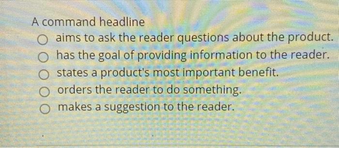 Solved A command headline aims to ask the reader | Chegg.com