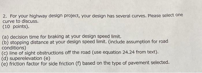 Solved 2. For your highway design project, your design has | Chegg.com