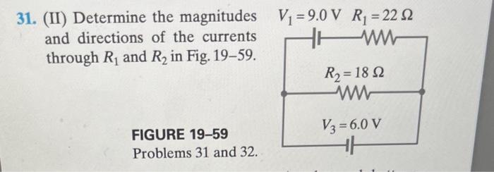 Solved 31. (II) Determine the magnitudes and directions of | Chegg.com Solved 31. (II) Determine the magnitudes and directions of | Chegg.com