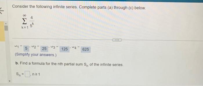 Solved Consider the following infinite series. Complete | Chegg.com