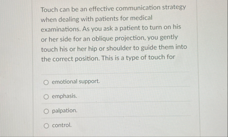 Solved Touch can be an effective communication strategy when | Chegg.com