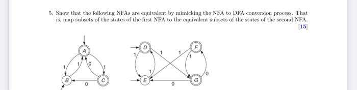 Solved 5. Show that the following NFAs are equivalent by | Chegg.com