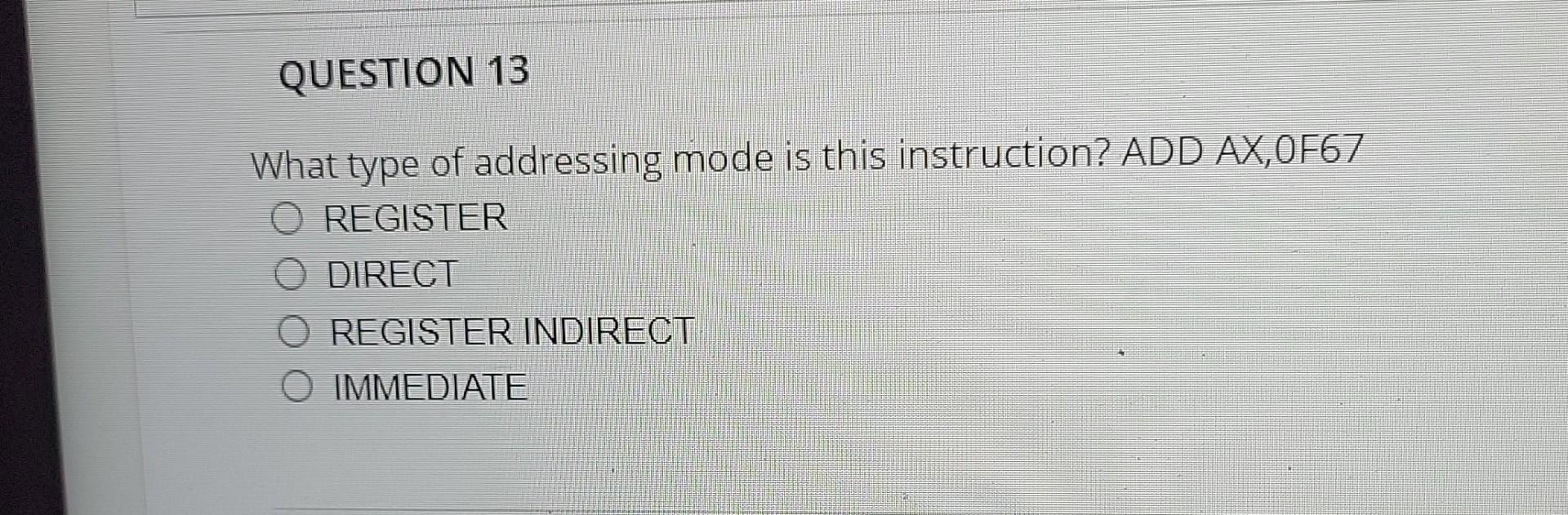 Solved What type of addressing mode is this instruction? ADD | Chegg.com