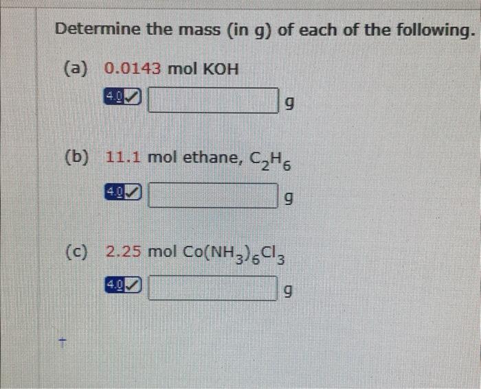[Solved]: Determine the mass (in g) of each of the followin