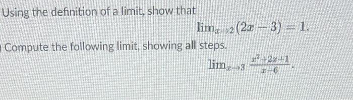 Solved Using the definition of a limit, show that | Chegg.com