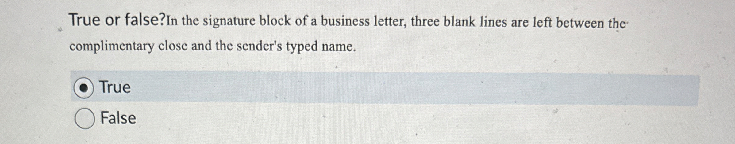 Solved True or false?In the signature block of a business | Chegg.com
