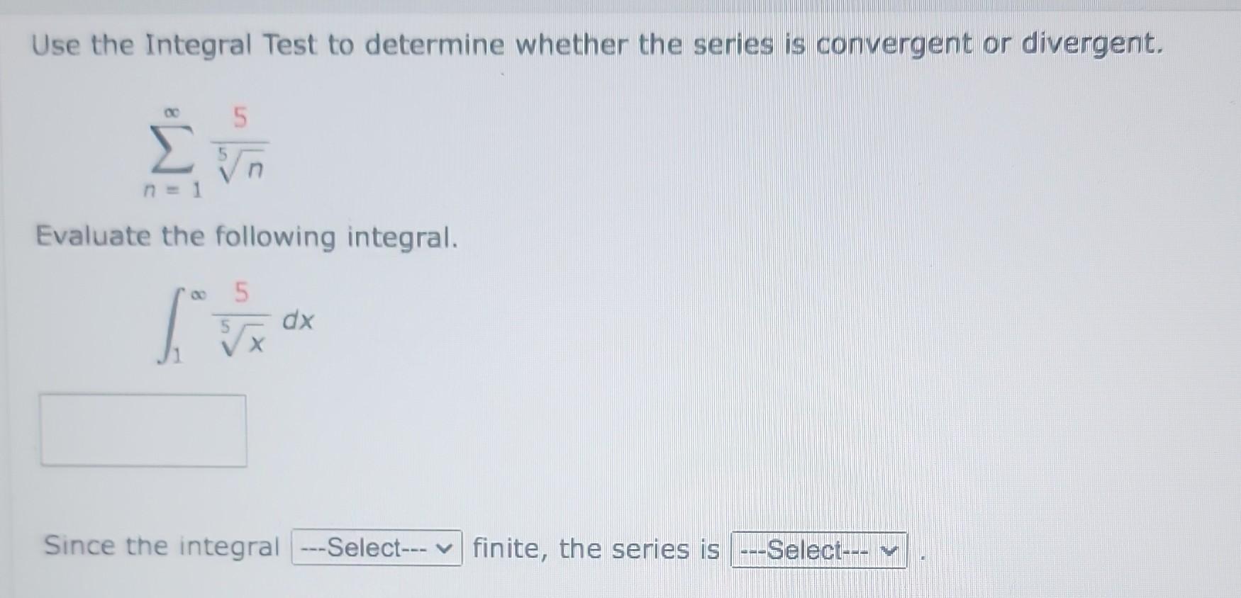 Solved Use the Integral Test to determine whether the series | Chegg.com