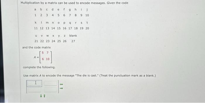 Solved Multiplication by a matrix can be used to encode | Chegg.com