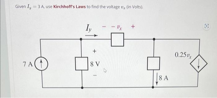 Solved Given Iy=3 A, use Kirchhoff's Laws to find the | Chegg.com
