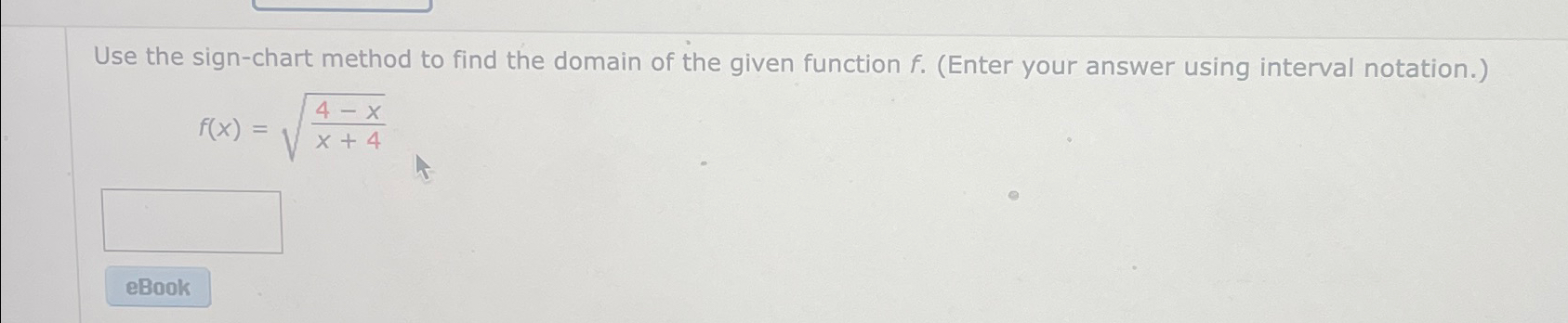 Solved Use the sign-chart method to find the domain of the | Chegg.com