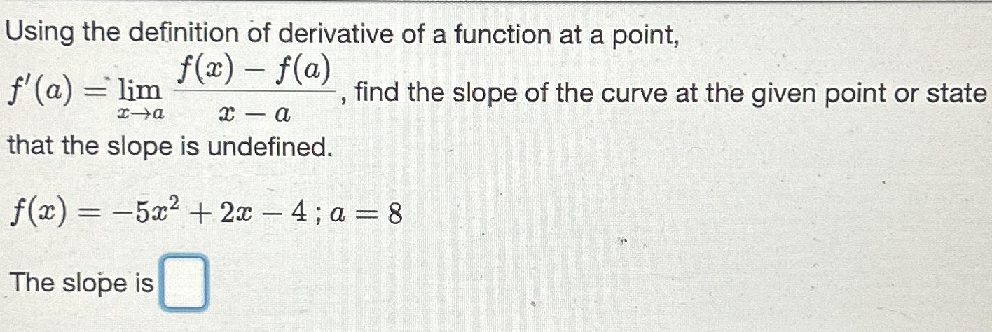 Solved Using the definition of derivative of a function at a | Chegg.com