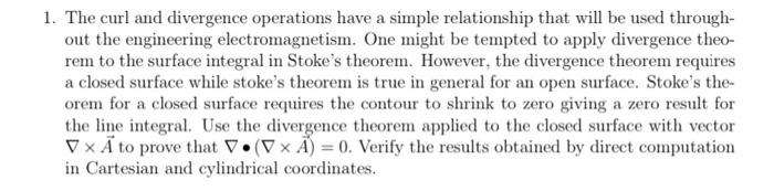 Solved 1. The curl and divergence operations have a simple | Chegg.com