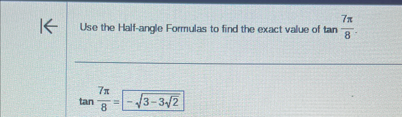 Solved Use the Half-angle Formulas to find the exact value | Chegg.com