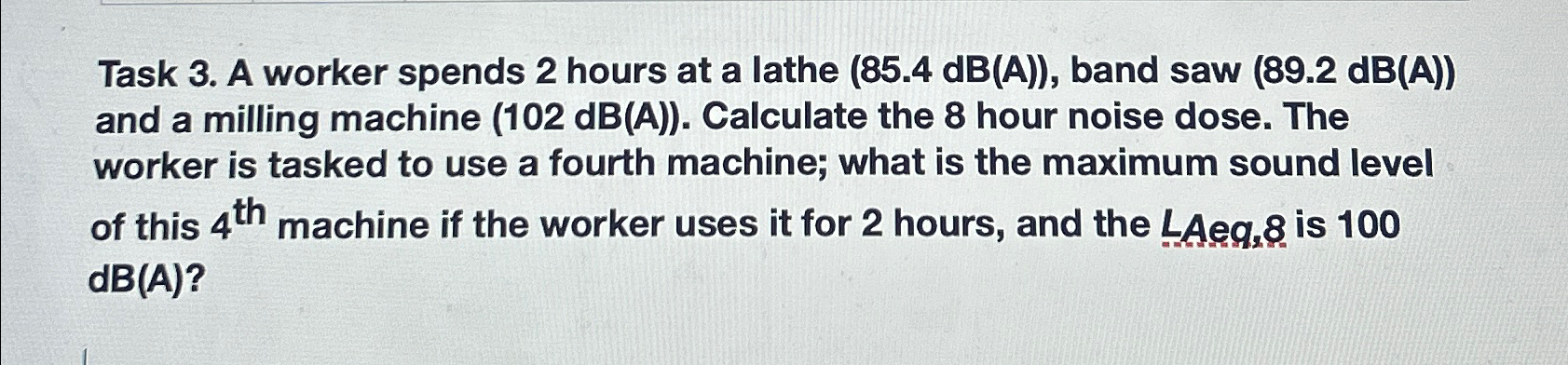 Solved Task 3. ﻿A worker spends 2 ﻿hours at a lathe (85.4 | Chegg.com