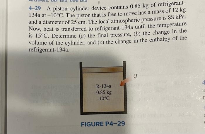 Solved 4-29 A piston-cylinder device contains 0.85 kg of | Chegg.com
