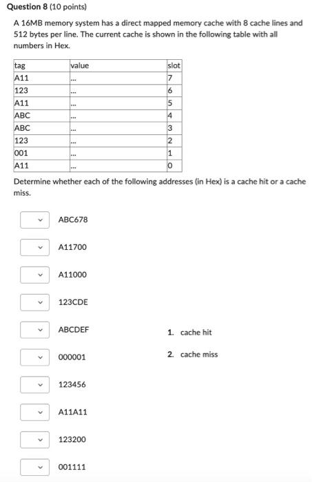 Solved Question 8 (10 points) A 16MB memory system has a | Chegg.com Solved Question 8 (10 points) A 16MB memory system has a | Chegg.com