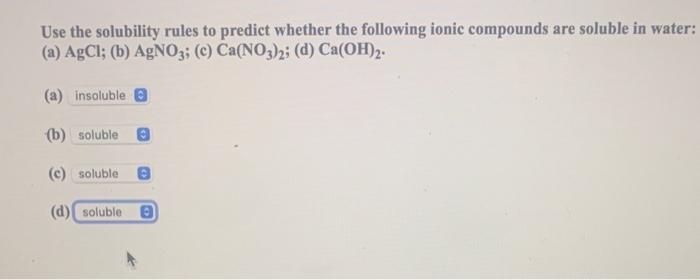 Solved Use the solubility rules to predict whether the | Chegg.com