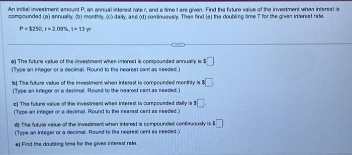 Solved An initial investment amount P, an annual interest | Chegg.com