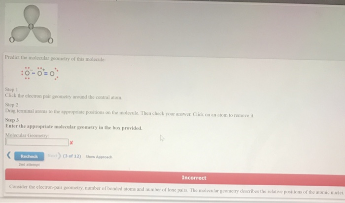 Solved Predict the molecular geometry of this molecules Step | Chegg.com